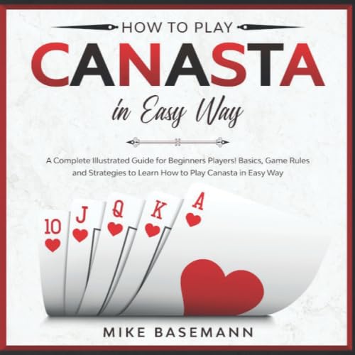 Amazon.com: How to Play Canasta in Easy Way: A Complete Illustrated ...