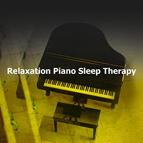 Amazon.com: Relaxation Piano Sleep Therapy : Relaxation Piano Sleep ...