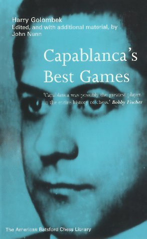 Buy Capablanca's Best Games (New American Batsford Chess Library)) Book ...