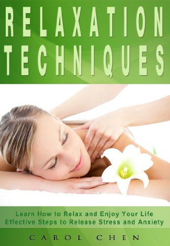 RELAXATION TECHNIQUES: How to Relax, Reduce Stress, and Overcome ...