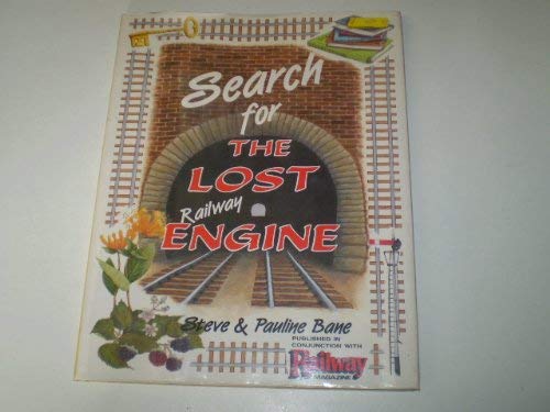 Search for the Lost Railway Engine: Bane, Steve, Bane, Pauline ...