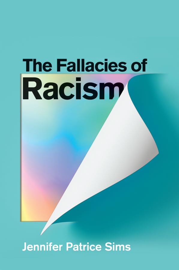 The Fallacies of Racism: Understanding How Common Perceptions Uphold ...