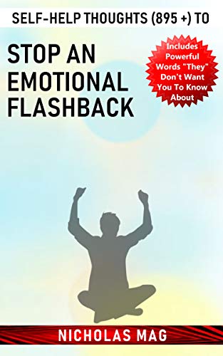 Stop an Emotional Flashback: Self-help Thoughts (895 +) eBook : Mag ...