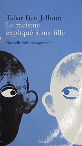 Amazon.com: Le Racisme expliqué à ma fille: 9782020362757: Ben Jelloun, Tahar: Books