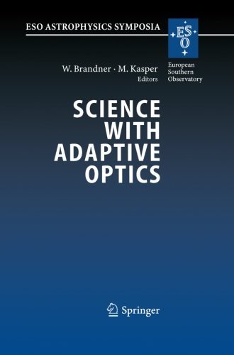 Science with Adaptive Optics: Proceedings of the ESO Workshop Held at Garching, Germany, 16-19 ...
