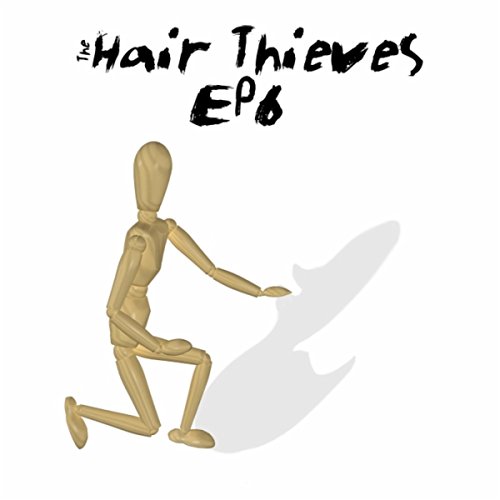 Play EP6 by The Hair Thieves on Amazon Music
