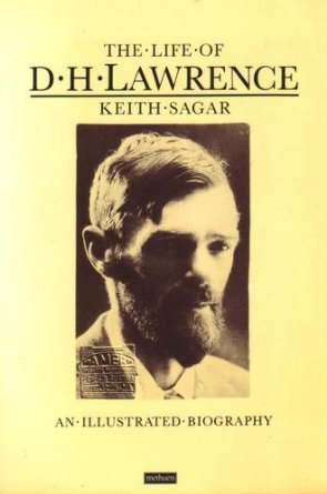 The Life of D.H.Lawrence: An Illustrated Biography: Sagar, Keith ...