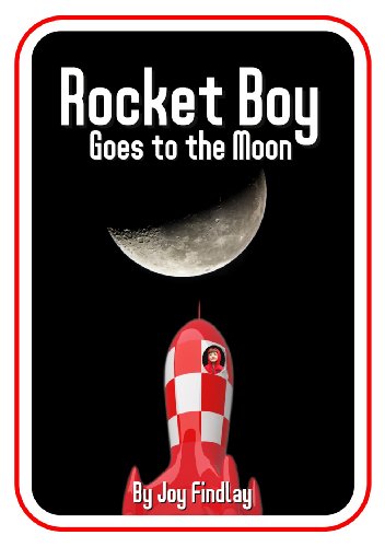 Children's Book - Rocket Boy Goes to the Moon (Rocket Boy Adventure ...
