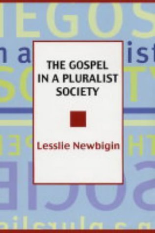 The Gospel in a Pluralist Society: Lesslie Newbigin: 9780281057023 ...