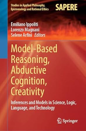 Amazon.com: Model-Based Reasoning, Abductive Cognition, Creativity: Inferences and Models in ...