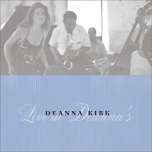 Deanna Kirk - Live at Deanna's - Amazon.com Music