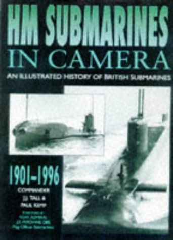 HM Submarines in Camera: Illustrated History of British Submarines ...
