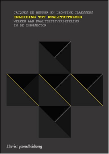 Inleiding tot kwaliteitszorg (Dutch Edition): Jacques de Bekker en ...