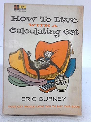 How to Live with a Calculating Cat: Gurney, Eric: Amazon.com: Books