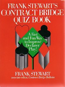 Frank Stewart's Contract Bridge Quiz Book: Frank Stewart: 9780133315882 ...