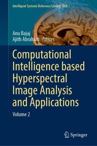 Buy Computational Intelligence based Hyperspectral Image Analysis and Applications: Volume 2 ...