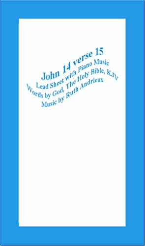 John 14 verse 15, Lead Sheet with Piano Music: If ye Love Me... eBook ...
