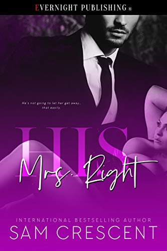 His Mrs. Right eBook : Crescent, Sam: Amazon.ca: Kindle Store