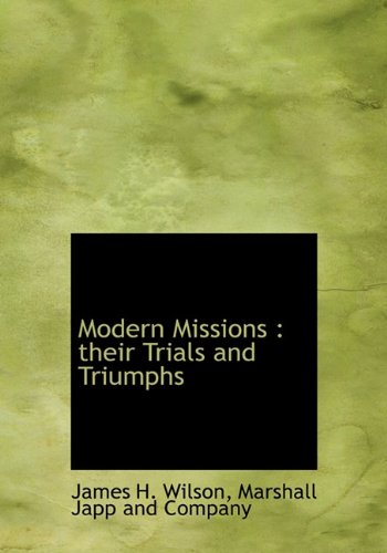Buy Modern Missions: Their Trials and Triumphs Book Online at Low ...