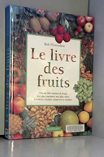 Amazon.com: Le livre des fruits: 9782092608456: Bob Flowerdew: Books