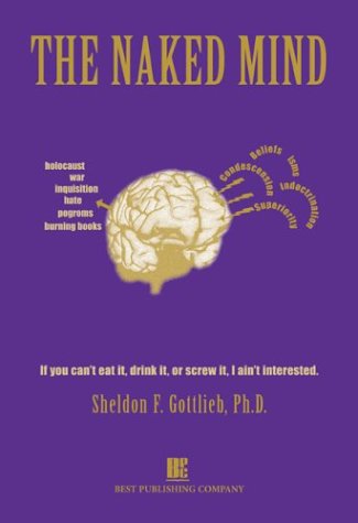 The Naked Mind: Gottlieb, Sheldon F.: 9781930536197: Amazon.com: Books