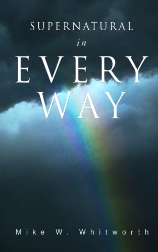 Supernatural in Every Way: Pocket Guide to Supernatural Communication ...