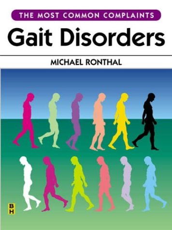 Gait Disorders (The Most Common Complaints Series): 9780750673372 ...