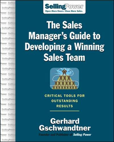 The Sales Manager's Guide to Developing A Winning Sales Team: Critical ...