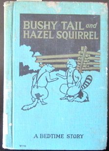 Bushy-Tail and Hazel Squirrel (Bedtime Stories): Howard B. Famous ...