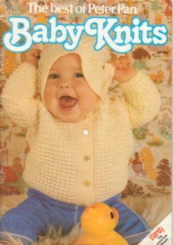Peter Pan Wendy Knitting Pattern Book - The Best of Peter Pan Baby ...