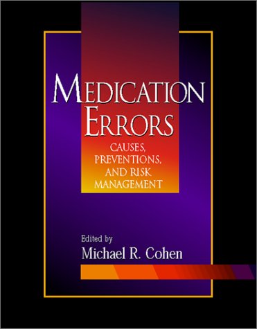 Medication Errors: Causes, Prevention, and Risk Management ...