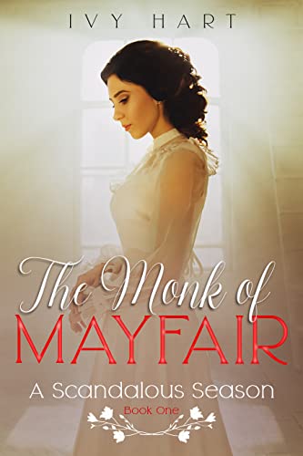 The Monk of Mayfair: A Scandalous Season: Book One - Kindle edition by ...