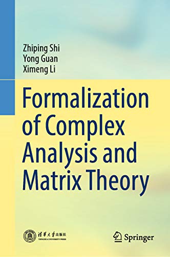Formalization of Complex Analysis and Matrix Theory 1st ed. 2020, Shi ...