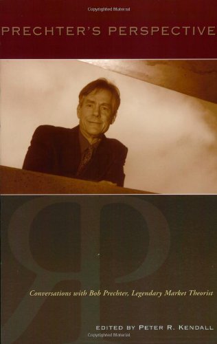 Prechter's Perspective: Conversations with Bob Prechter, Legendary ...