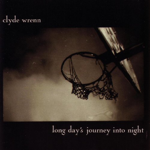 Amazon.com: Long Day's Journey Into Night : Clyde Wrenn: Digital Music