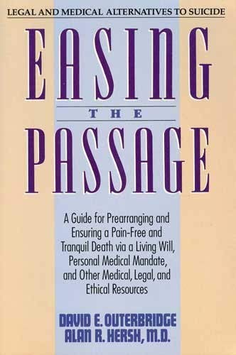 Buy Easing the Passage: A Guide for Prearranging and Ensuring a Pain ...