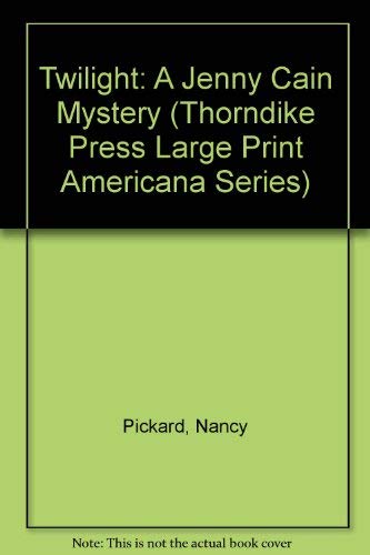 Twilight (Jenny Cain Mysteries, No. 10): Pickard, Nancy: 9780786205523 ...