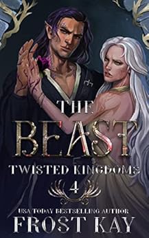 Amazon.com: The Beast: A Beauty and the Beast Retelling (The Twisted Kingdoms Book 4) eBook ...