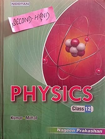 Nootan Physics Class 12 By Kumar Mittal (Second Hand & Used Book) (S ...