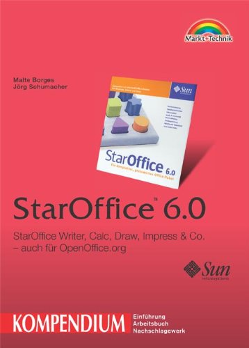 Kompendium StarOffice 6.0. StarOffice Writer, Calc, Draw, Impress & Co ...