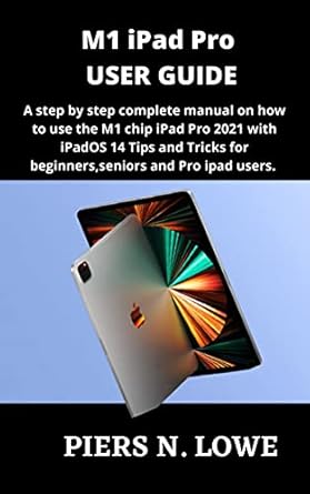 Amazon | M1 iPad Pro USER GUIDE: A step by step complete manual on how ...