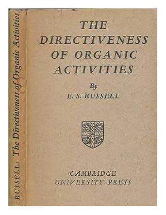 The directiveness of organic activities,: Russell, E. S: Amazon.com: Books