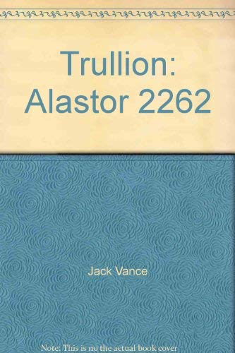 Trullion: Alastor 2262: VANCE, Jack.: 9780934438933: Amazon.com: Books