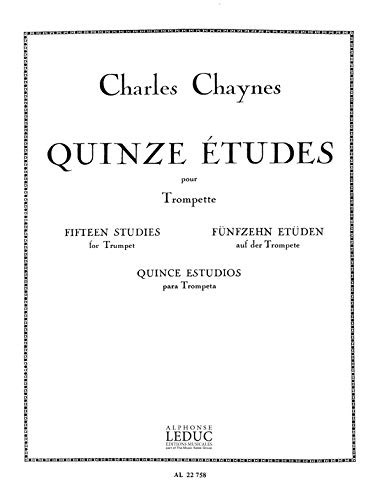 CHARLES CHAYNES: FIFTEEN STUDIES FOR TRUMPET TROMPETTE: CHAYNES CHARLES ...