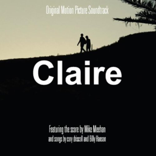 Amazon.com: Claire: Original Motion Picture Soundtrack : Mike Meehan ...