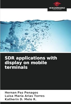 SDR applications with display on mobile terminals: Paz Penagos, Hernán, Arias Torres, Luisa ...