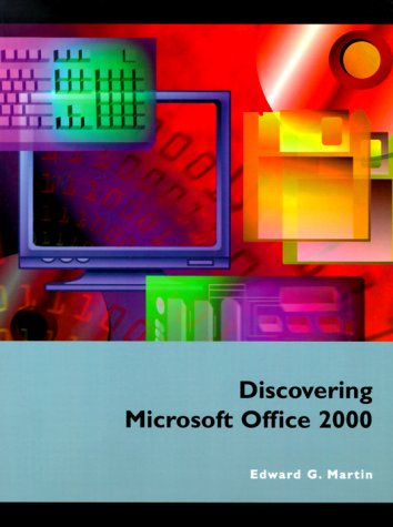 Discovering Microsoft Office 2000: Martin, Edward G.: 9780030256189 ...