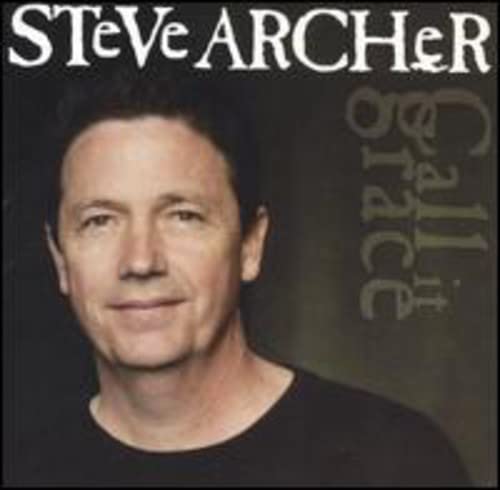 Steve Archer - Call It Grace - Amazon.com Music