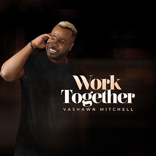 Spiele Work Together von VaShawn Mitchell auf Amazon Music ab