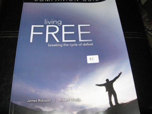 LIVING FREE BREAKING THE CYCLE OF DEFEAT (COMPANION GUIDE): James ...